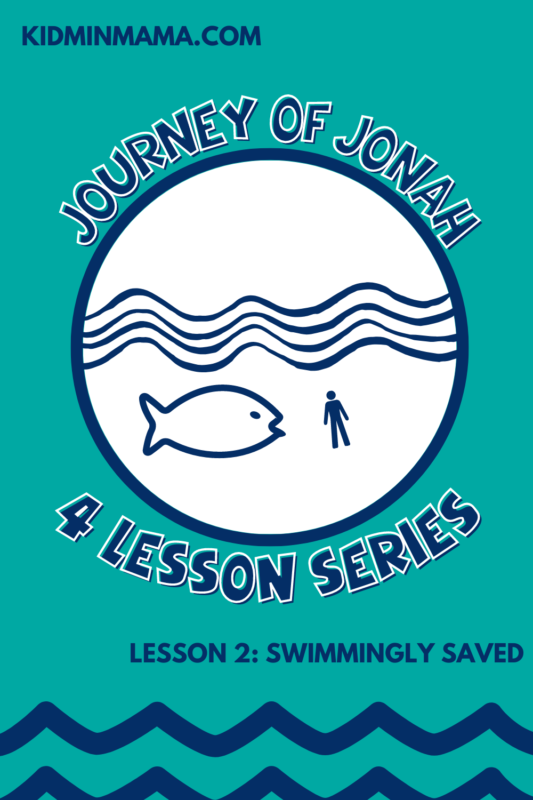 Journey of Jonah: Lesson Two - KidMin Mama